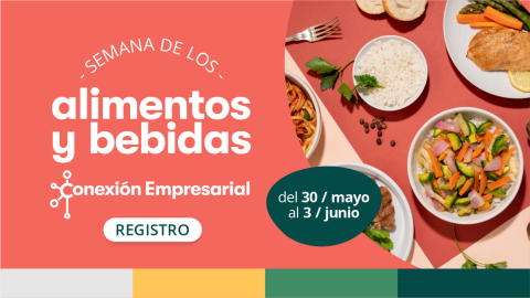 Semana de los Alimentos y Bebidas en Conexión Empresarial | Pymes ...